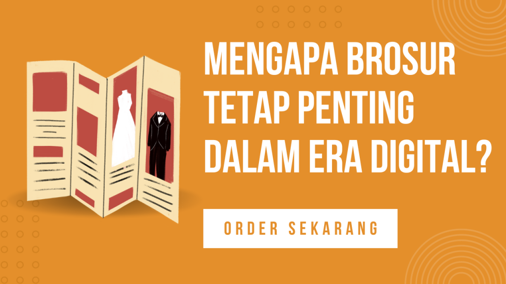 Mengapa Brosur Tetap Penting dalam Era Digital - Kromofil Printing